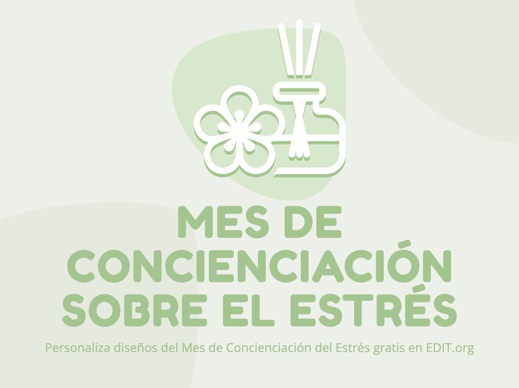 Carteles del Mes de Concienciación sobre el Estrés editables